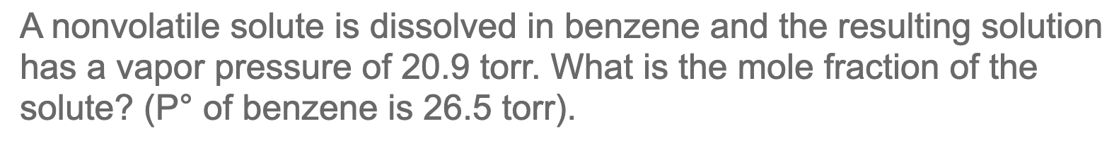 Solved A nonvolatile solute is dissolved in benzene and the | Chegg.com