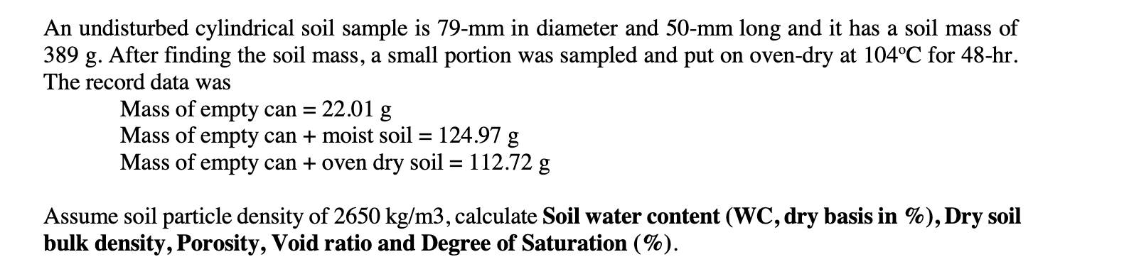 Solved An undisturbed cylindrical soil sample is 79-mm in | Chegg.com
