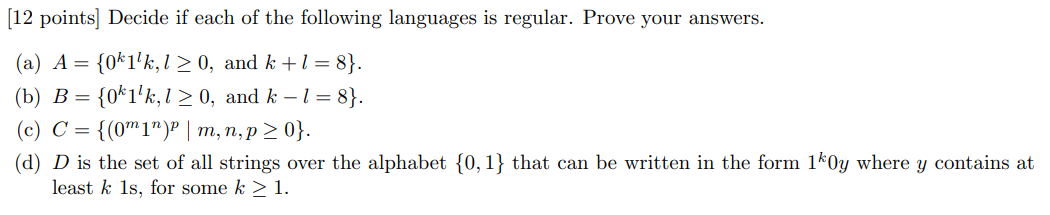 Solved [12 points] Decide if each of the following languages | Chegg.com