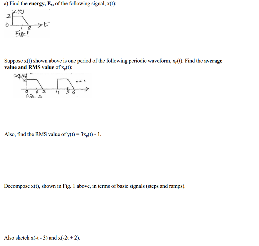 Solved a) Find the energy, Ex, of the following signal, x(t) | Chegg.com