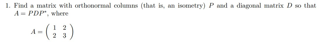 Solved 1. Find a matrix with orthonormal columns (that is, | Chegg.com