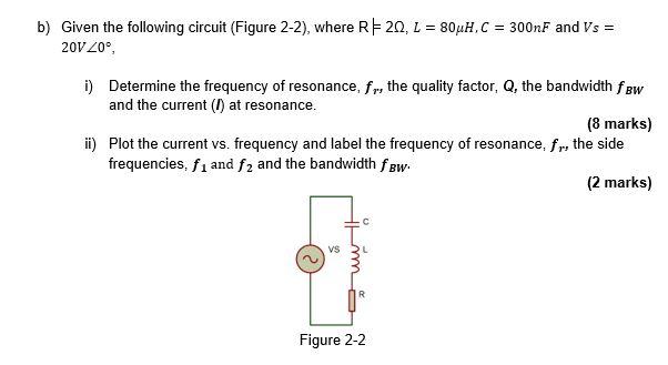 Solved b) Given the following circuit (Figure 2-2), where RF | Chegg.com