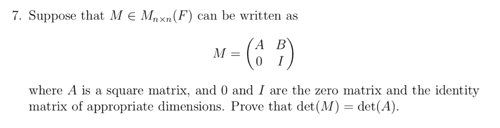 Solved 7. Suppose that M E Mnxn (F) can be written as A B | Chegg.com