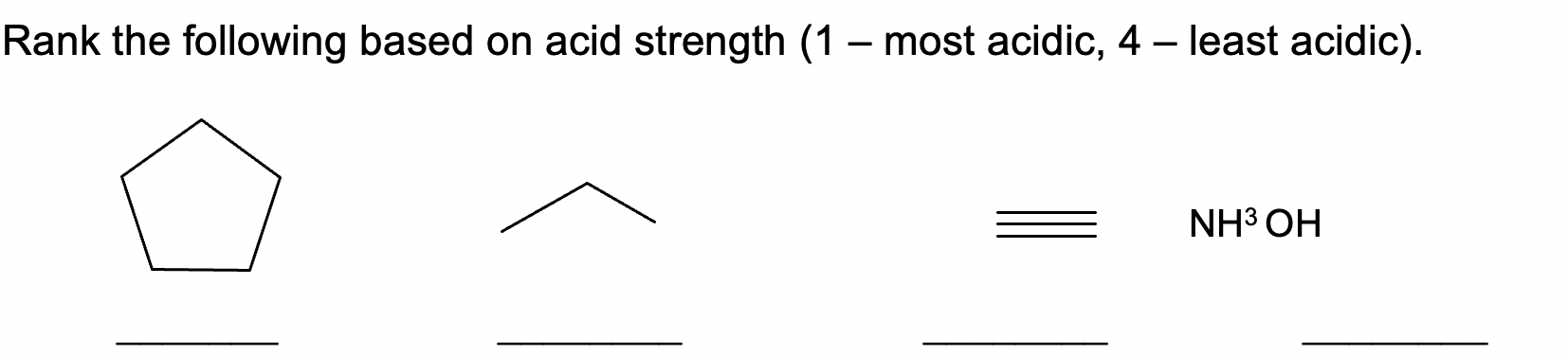 Rank the following based on acid strength ( 1 - most | Chegg.com