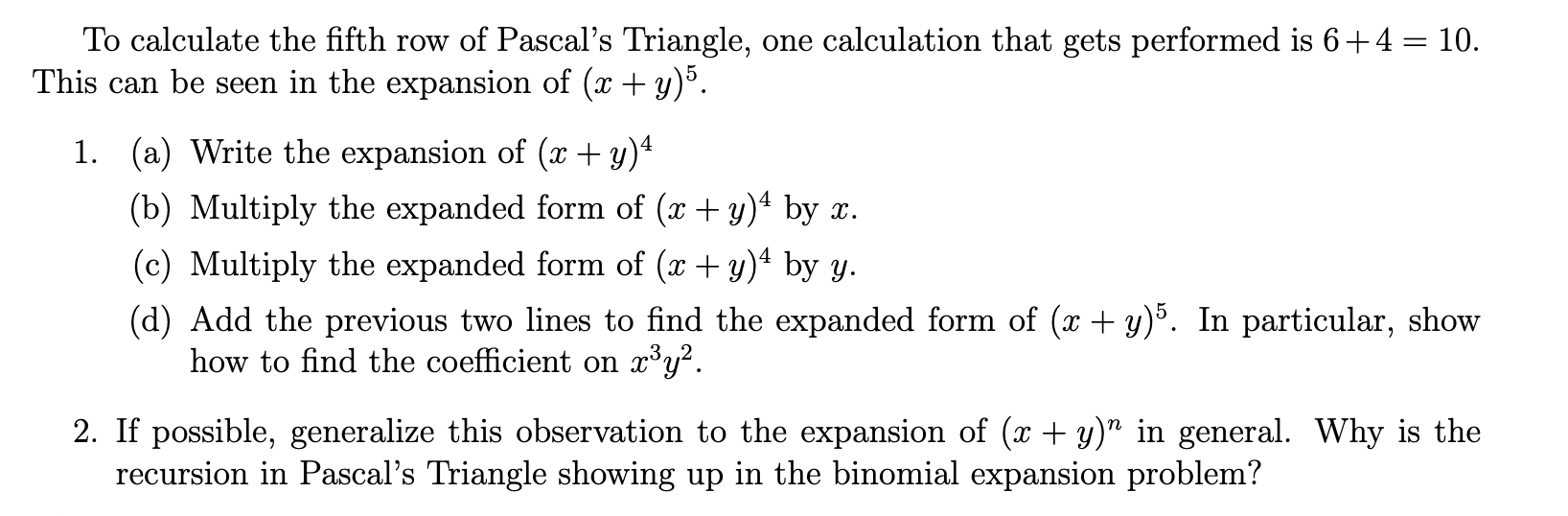 Solved To calculate the fifth row of Pascal's Triangle, one | Chegg.com
