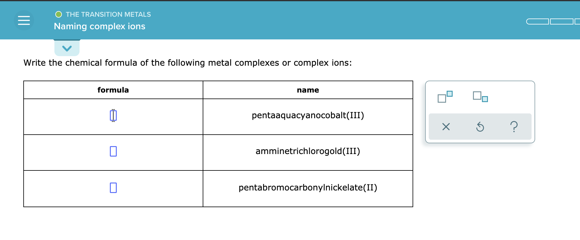 Solved = THE TRANSITION METALS Naming complex ions Write the | Chegg.com