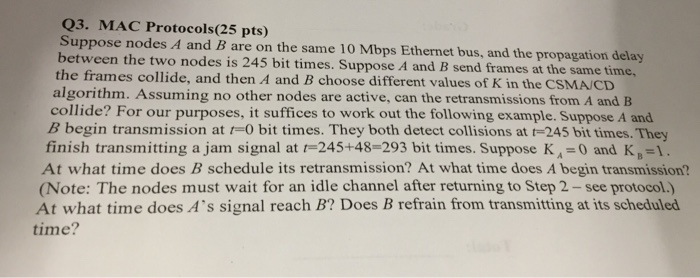 Solved Q3. MAC Protocols(25 pts) Suppose nodes A and B are | Chegg.com