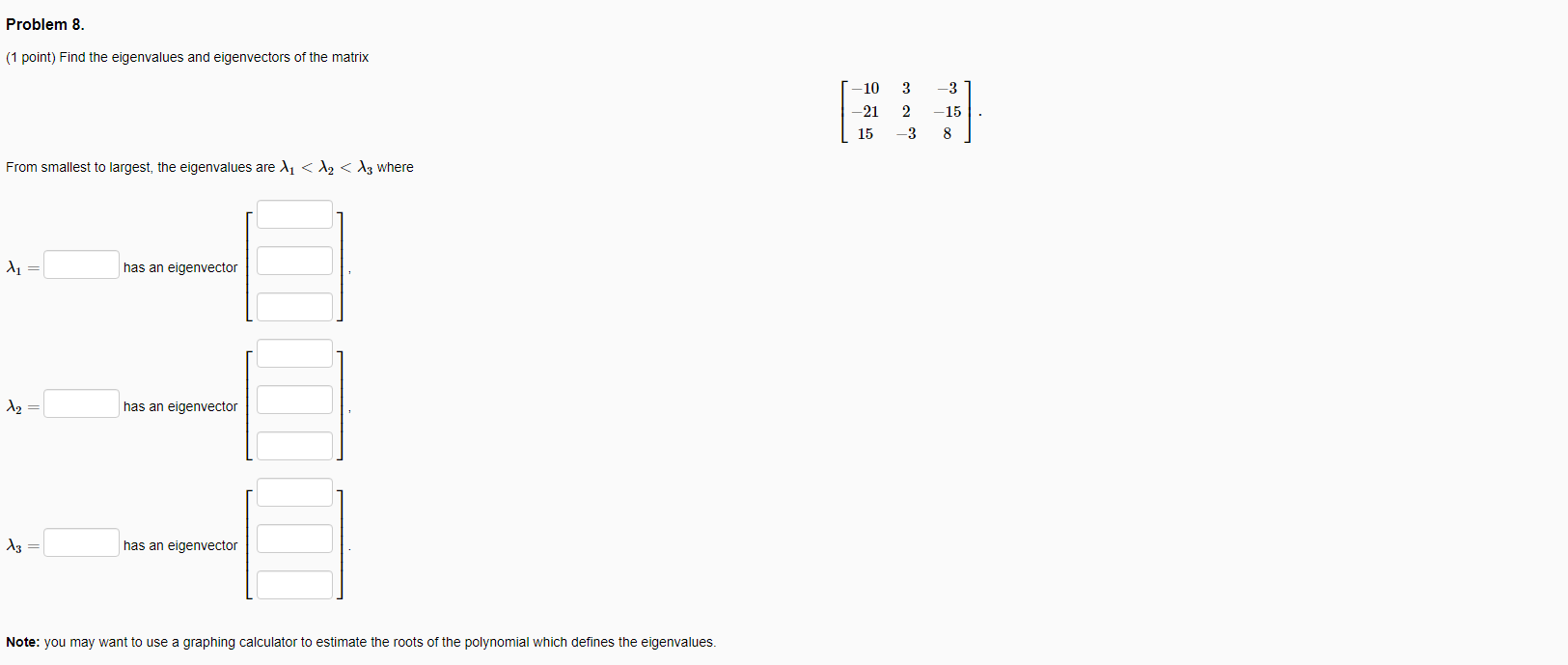 Solved (1 point) Find the eigenvalues and eigenvectors of | Chegg.com