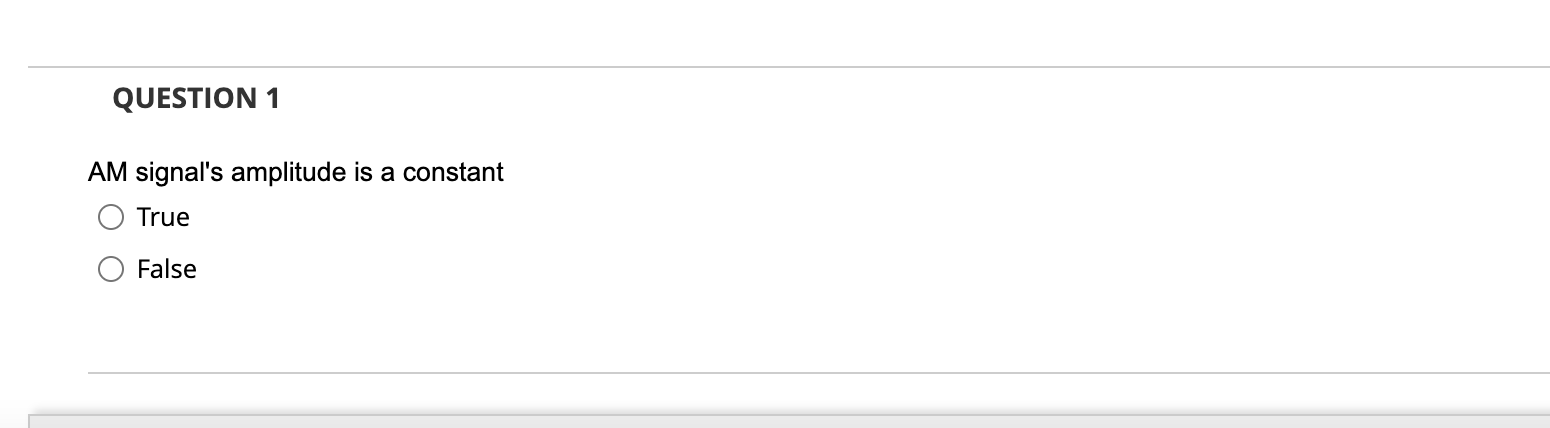 Solved AM signal's amplitude is a constant True False | Chegg.com