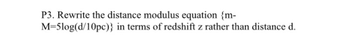 Solved P3. Rewrite the distance modulus equation {m- | Chegg.com