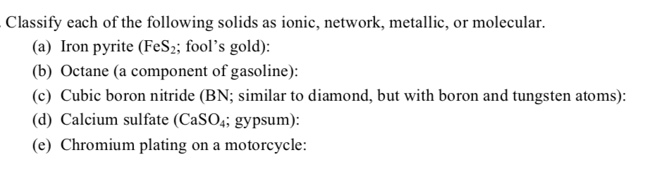 Solved Classify each of the following solids as ionic, | Chegg.com