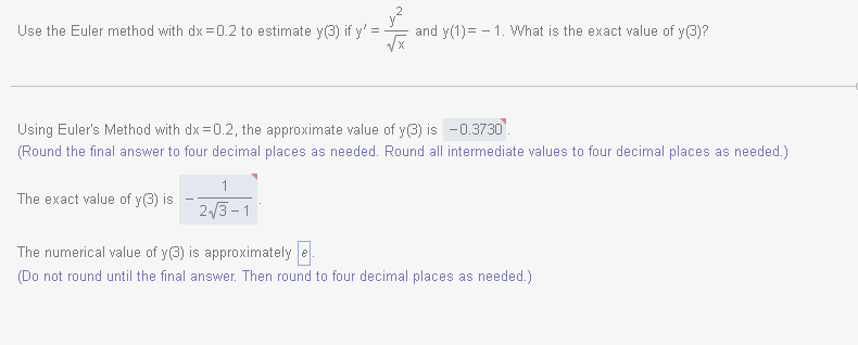 Solved Use the Euler method with dx=0.2 to estimate y(3) if | Chegg.com