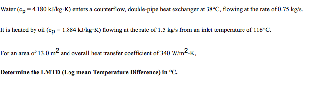 Solved Water (cp=4.180 kJ/kg-K) enters a counterflow, | Chegg.com