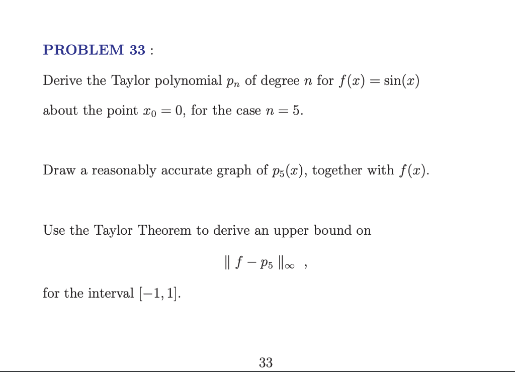Solved PROBLEM 33 : Derive the Taylor polynomial Pn of | Chegg.com
