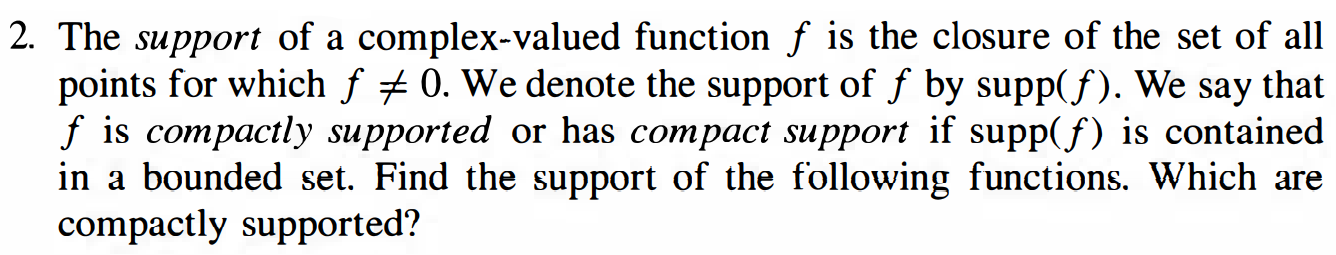 Solved 2. The support of a complex-valued function f is the | Chegg.com