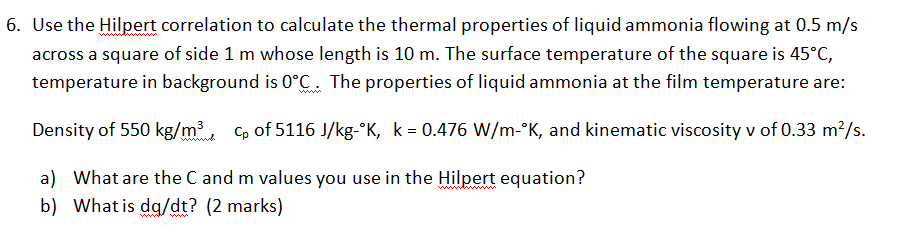 Solved Use the Hilpert correlation to calculate the thermal | Chegg.com