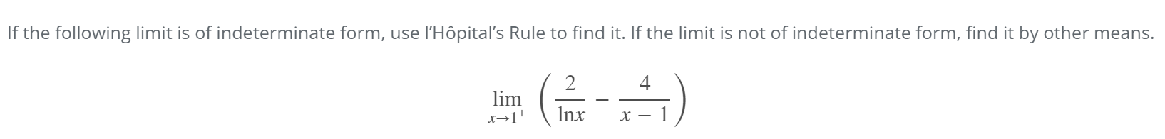 Solved If the following limit is of indeterminate form, use | Chegg.com