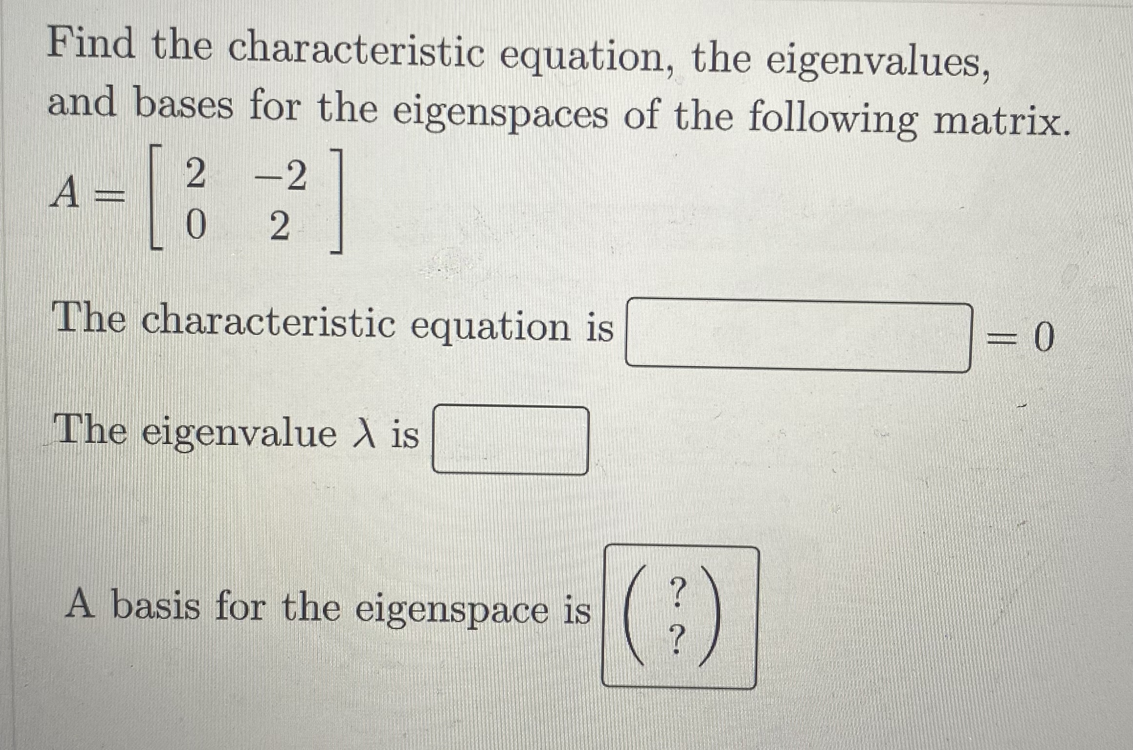 Solved Find The Characteristic Equation The Eigenvalues
