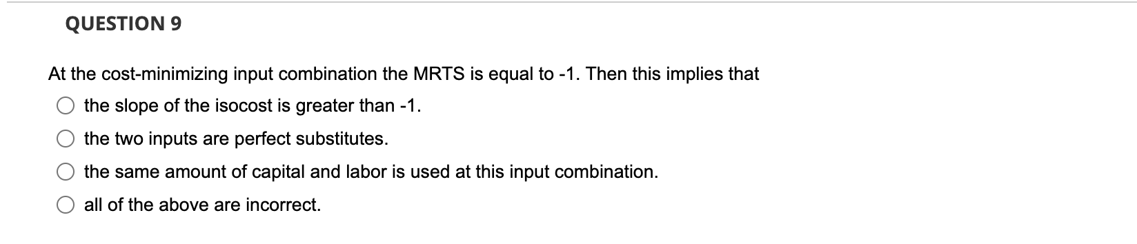 Solved QUESTION 9 At the cost-minimizing input combination | Chegg.com