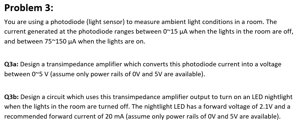 Problem 3: You are using a photodiode (light sensor) | Chegg.com