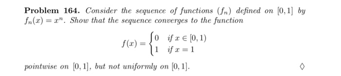Solved Problem 164. Consider the sequence of functions (fn) | Chegg.com