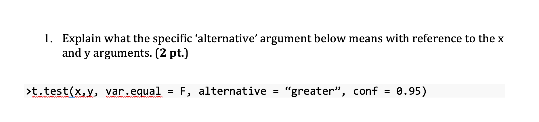 Solved 1. Explain what the specific 'alternative' argument | Chegg.com