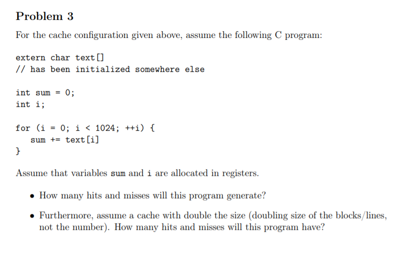 Problem 3 For the cache configuration given above, | Chegg.com