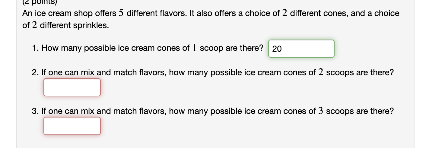Solved (2 points) An ice cream shop offers 5 different | Chegg.com