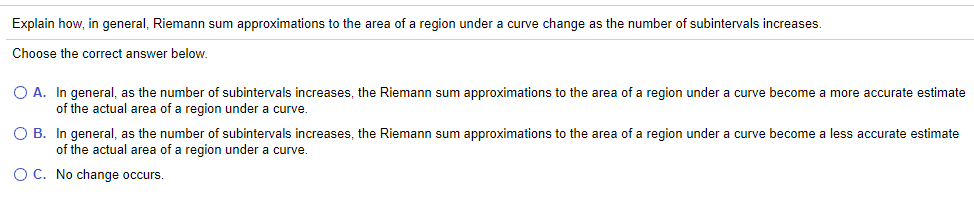Solved Explain how, in general, Riemann sum approximations | Chegg.com