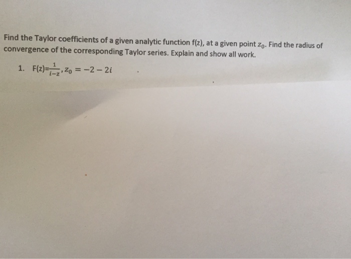 Solved Find the Taylor coefficients of a given analytic | Chegg.com