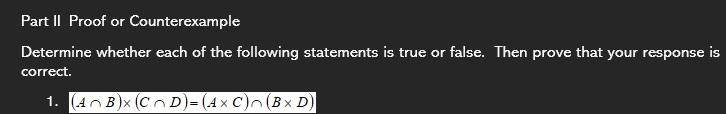Solved Part II Proof or Counterexample Determine whether | Chegg.com