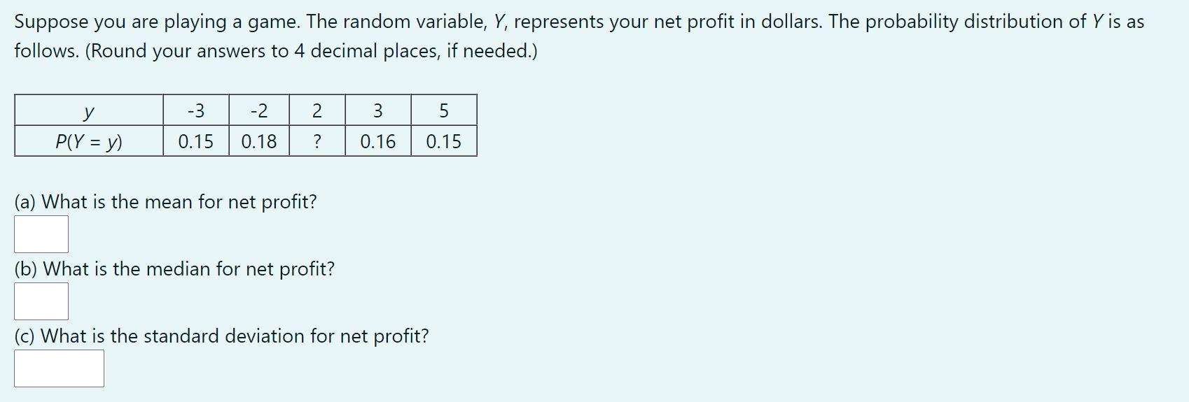 Solved Suppose you are playing a game. The random variable, | Chegg.com