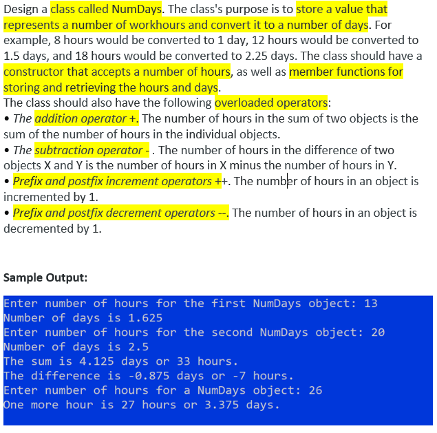Solved Design A Class Called Numdays The Classs Purpose Is 