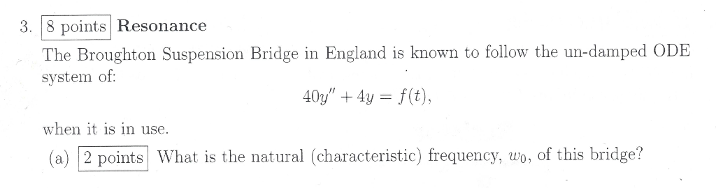 Solved 3. 8 points Resonance The Broughton Suspension Bridge | Chegg.com
