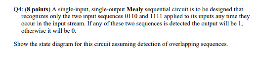 Solved Q4: (8 points) A single-input,single-output Mealy | Chegg.com