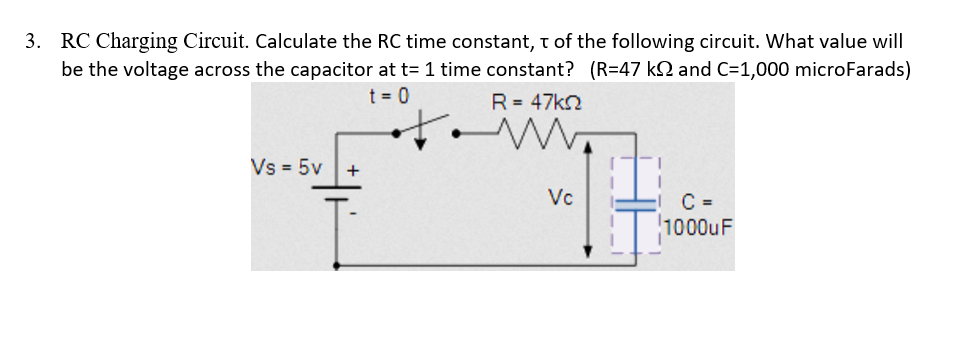 Solved 3. RC Charging Circuit. Calculate the RC time | Chegg.com