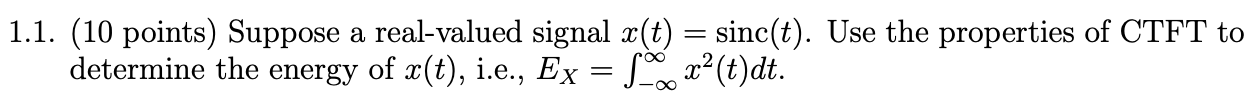 Solved 1.1. (10 points) Suppose a real-valued signal X(t) = | Chegg.com