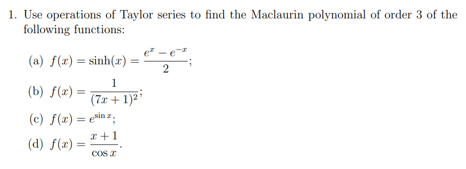 Solved Use operations of Taylor series to find the Maclaurin | Chegg.com