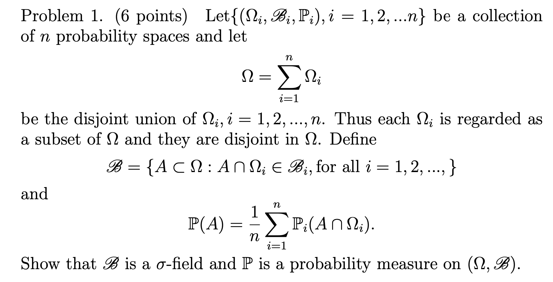 Solved Problem 1. (6 points) Let{(Ni, B;,P;), i = 1,2, ...n} | Chegg.com