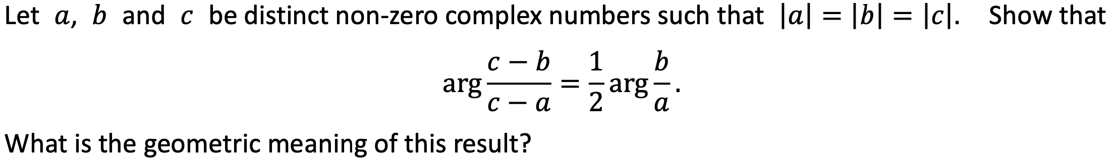 Solved Let a, b and c be distinct non-zero complex numbers | Chegg.com