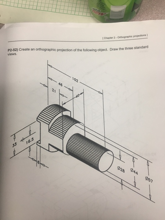 Solved Create an orthographic projection with the three | Chegg.com