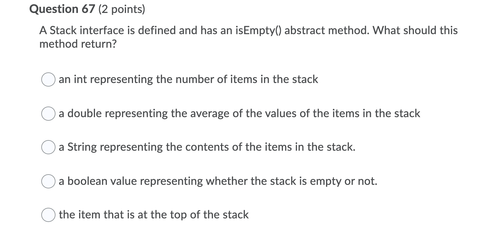Solved Question 67 (2 points) A Stack interface is defined | Chegg.com