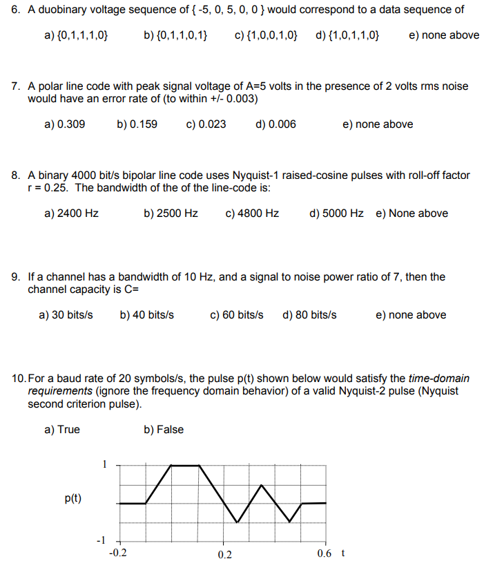 Solved 6. A duobinary voltage sequence of{-5, 0,5, 0, 0 } | Chegg.com