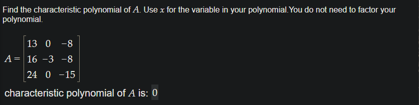 Solved Find the characteristic polynomial of A. Use x for | Chegg.com