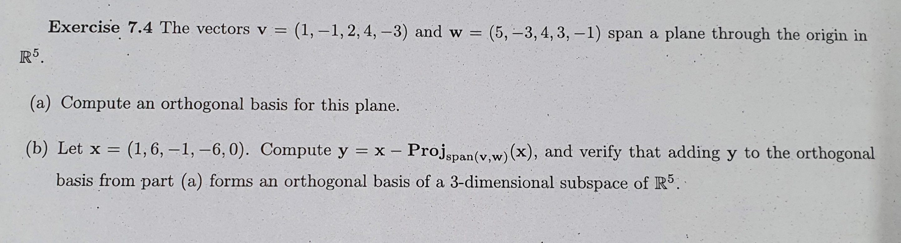 Solved Exercise 7.4 The vectors v=(1,−1,2,4,−3) and | Chegg.com