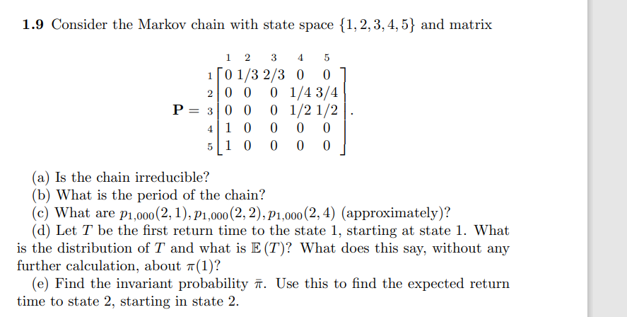 Solved 1.9 ﻿Consider the Markov chain with state space | Chegg.com
