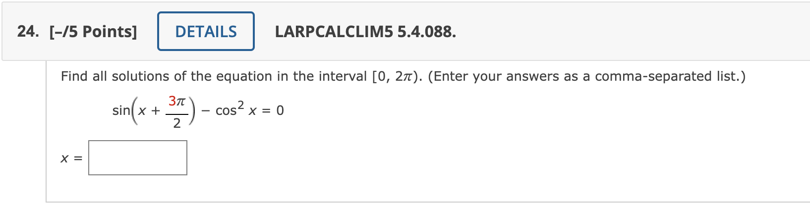 Solved [-/5 Points] LARPCALCLIM5 5.4.088. Find all solutions | Chegg.com