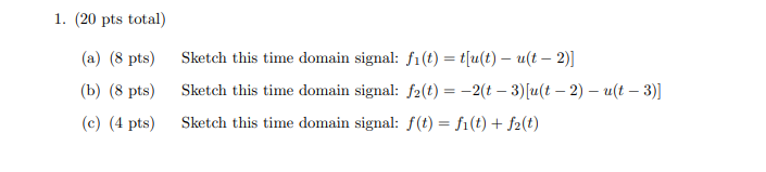 Solved 1. (20 pts total) (a) (8 pts) (b) (8 pts) (c) (4 pts) | Chegg.com