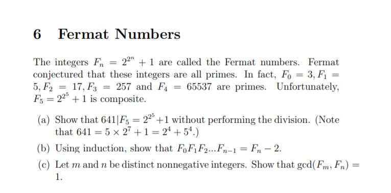 Solved 6 Fermat Numbers The integers Fn 22" +1 are called | Chegg.com