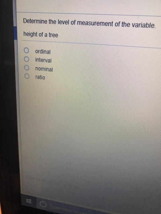 Solved Determine the level of measurement of the variable. | Chegg.com